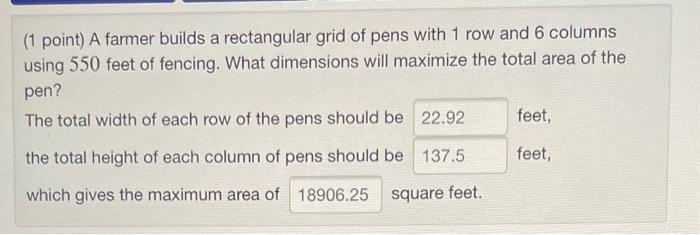 Solved (1 point) A farmer builds a rectangular grid of pens | Chegg.com