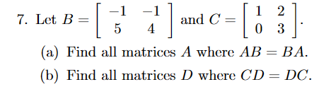 Solved Let B=[-1-154] ﻿and C=[1203].(a) ﻿Find all matrices A | Chegg.com