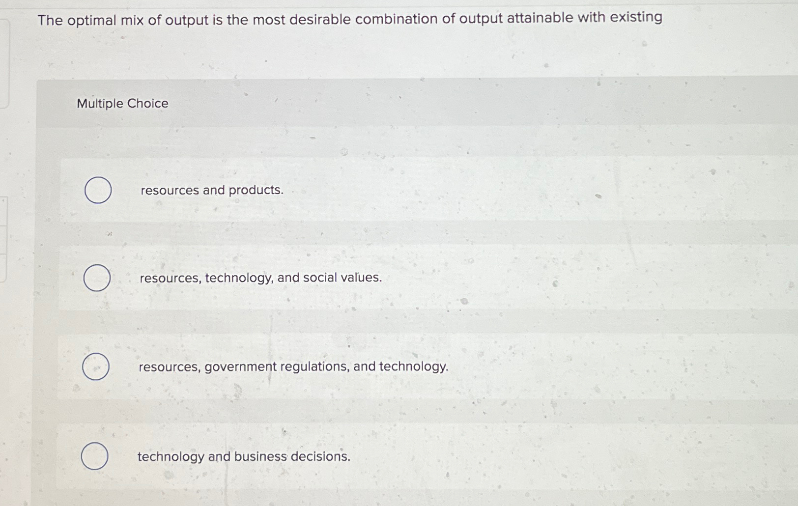 Solved The optimal mix of output is the most desirable | Chegg.com