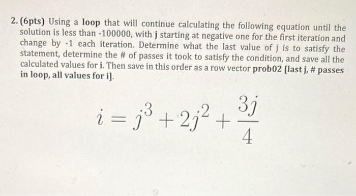 2. (6pts) Using a loop that will continue calculating | Chegg.com
