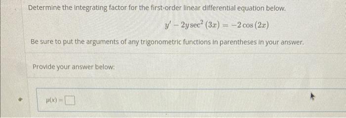 Solved Determine the integrating factor for the first-order | Chegg.com