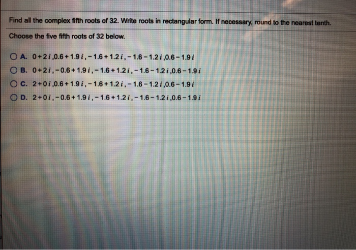 Solved Find all the complex fifth roots of 32. Write roots | Chegg.com