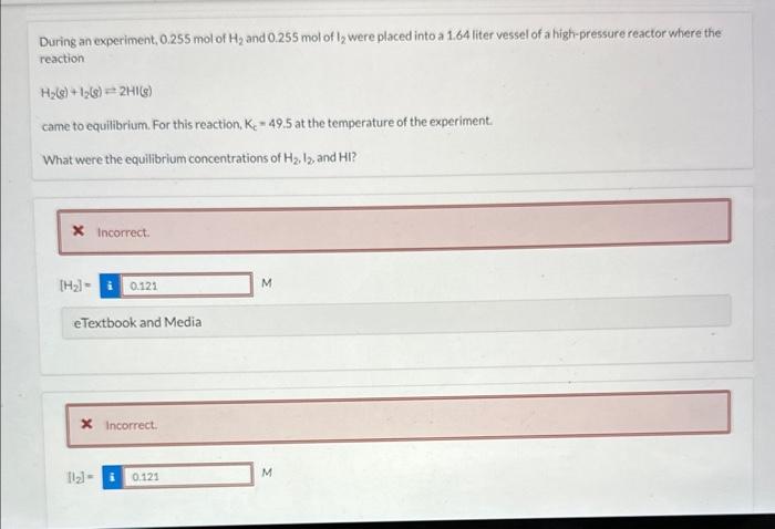 Solved During an experiment, 0.255 mol of H2 and 0.255 mol | Chegg.com