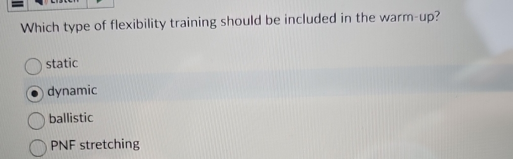 Solved Which type of flexibility training should be included | Chegg.com