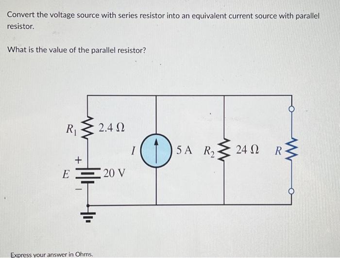 Solved See Figure 4. Convert the voltage source with series | Chegg.com