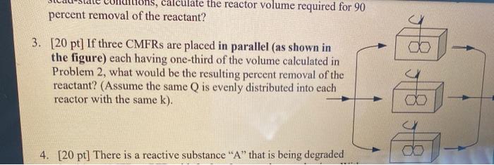Solved 3) three CMFR's in parallel Vi= 42 = 43 = 6000L Q = | Chegg.com