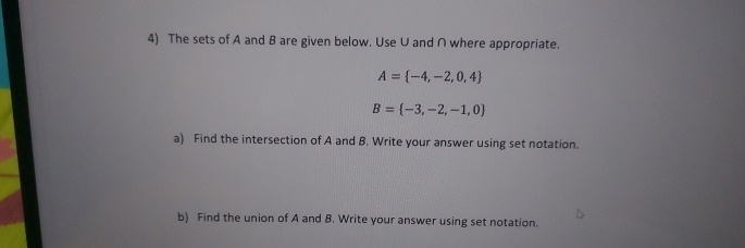 Solved The sets of A and B ﻿are given below. Use U ﻿and ∩ | Chegg.com