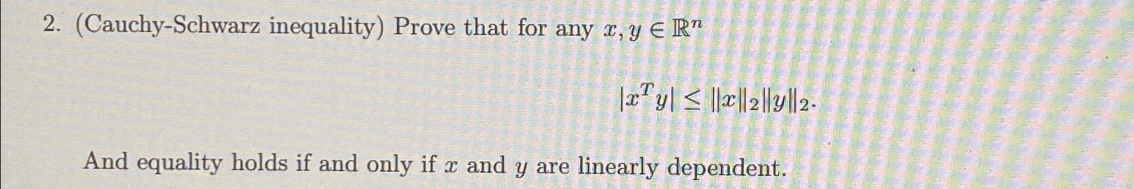 Solved (Cauchy-Schwarz inequality) ﻿Prove that for any | Chegg.com