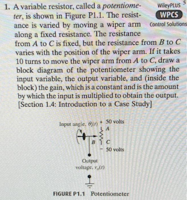 Solved 1. A variable resistor, called a potentiometer, is | Chegg.com
