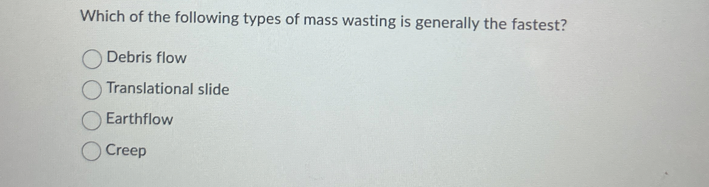 High Quality SOLUTION Which of the following types of mass wasting is | Chegg.com