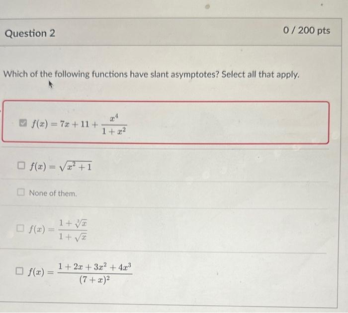 Which of the following functions have slant | Chegg.com
