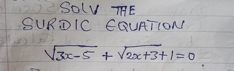 Solved SOLV THE SURDIC EQUATION3x-52+2x+32+1=0 | Chegg.com