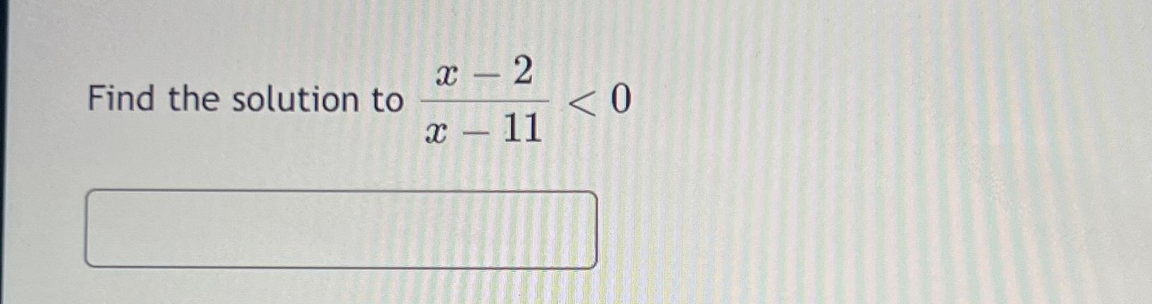 Solved Find the solution to x-2x-11