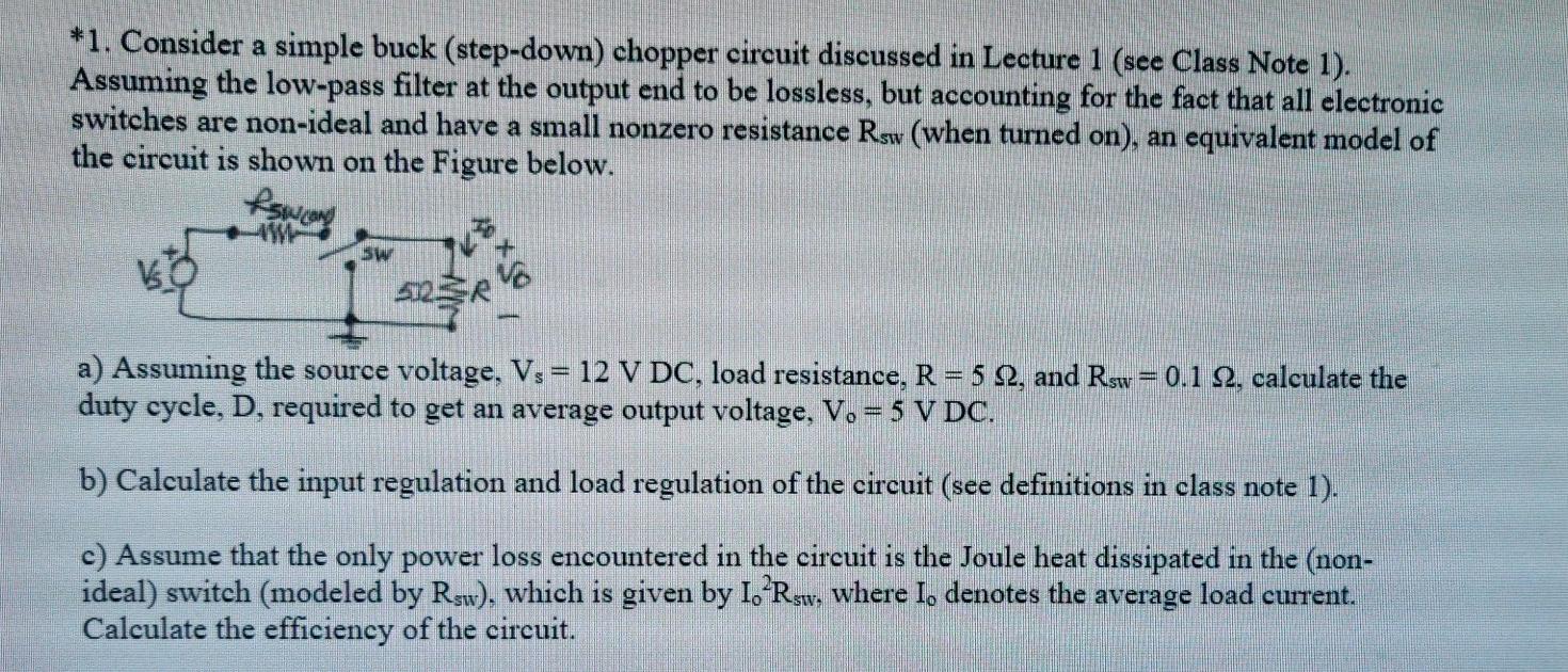 Solved *1. Consider a simple buck (step-down) chopper | Chegg.com