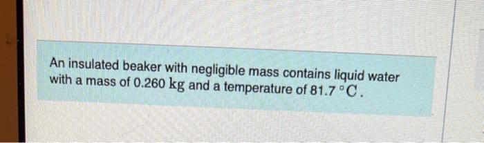 Solved An insulated beaker with negligible mass contains | Chegg.com