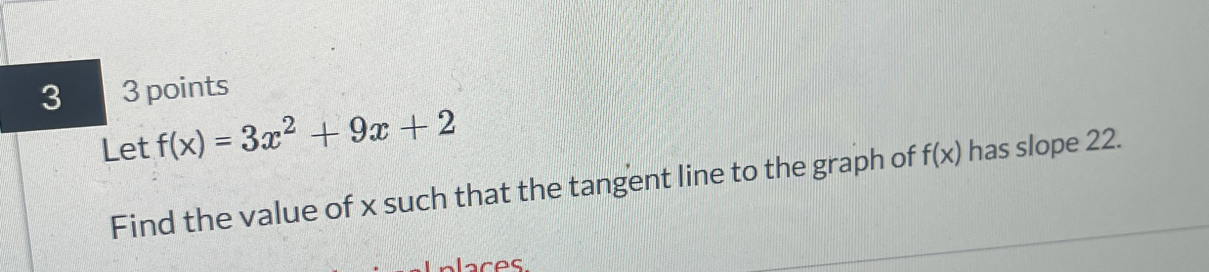 33 ﻿pointsLet f(x)=3x2+9x+2Find the value of x ﻿such | Chegg.com
