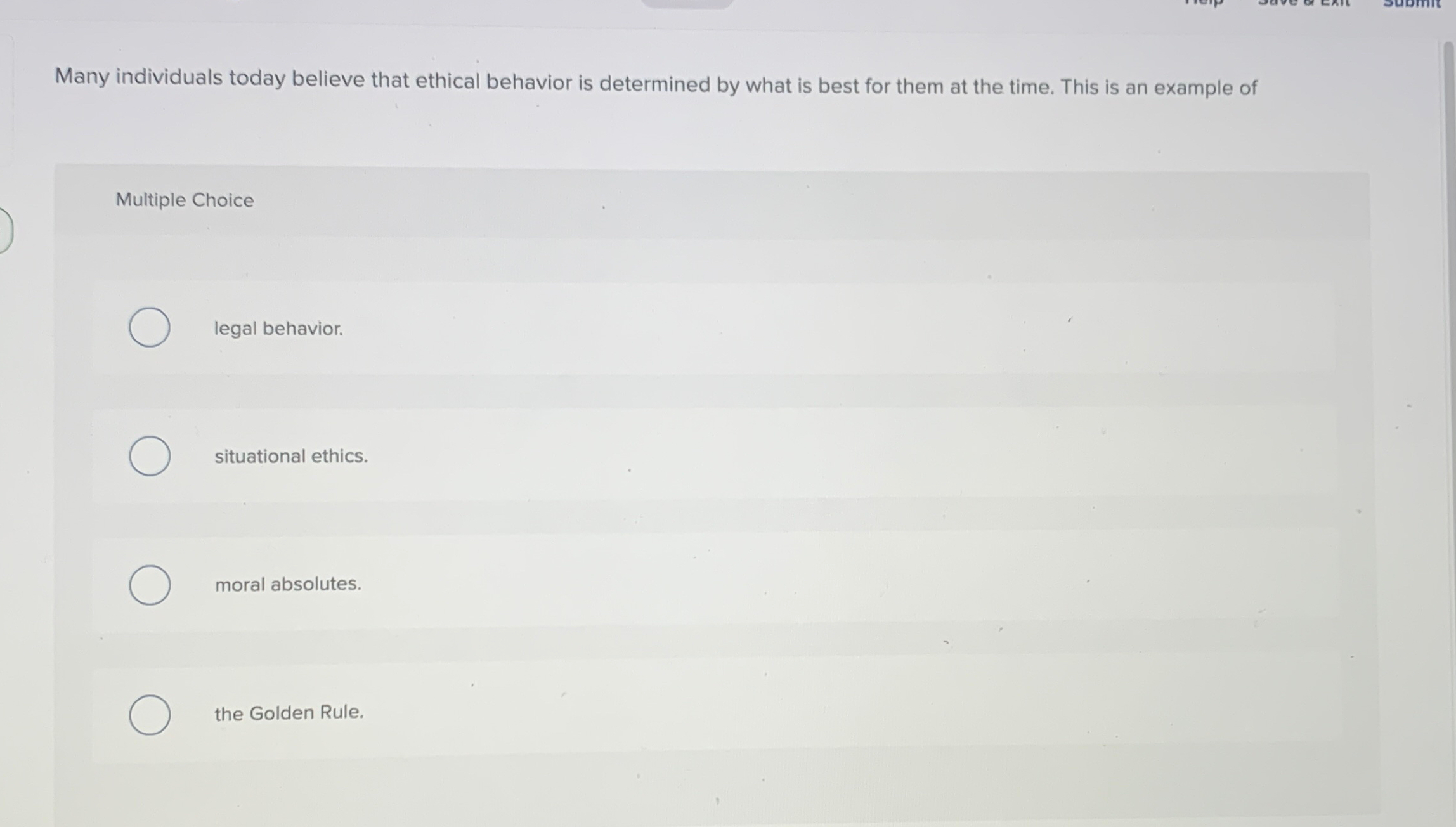 Solved Many individuals today believe that ethical behavior | Chegg.com