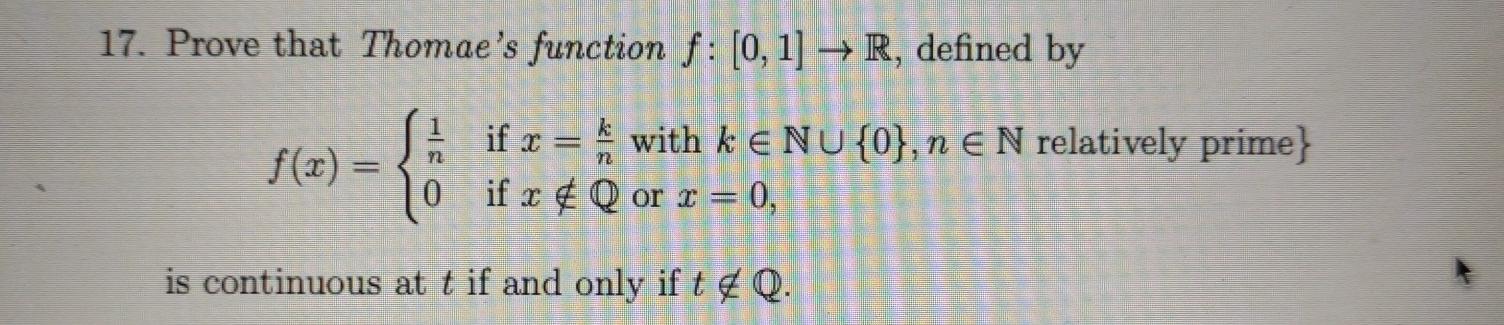 Solved 17. Prove that Thomae's function f : [0, 1] → R, | Chegg.com