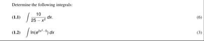 [Solved]: Determine the following integrals: (1.1) int (10)
