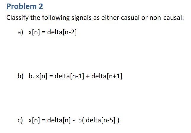 Solved Classify the following signals as either casual or | Chegg.com
