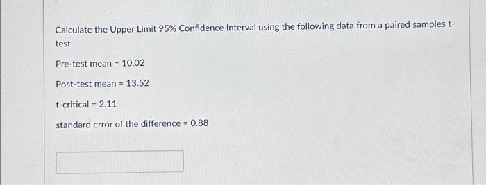 Solved Calculate the Upper Limit 95% Confidence Interval | Chegg.com