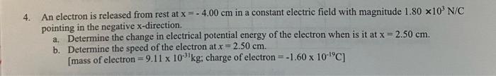 Solved 4. An electron is released from rest at x=−4.00 cm in | Chegg.com