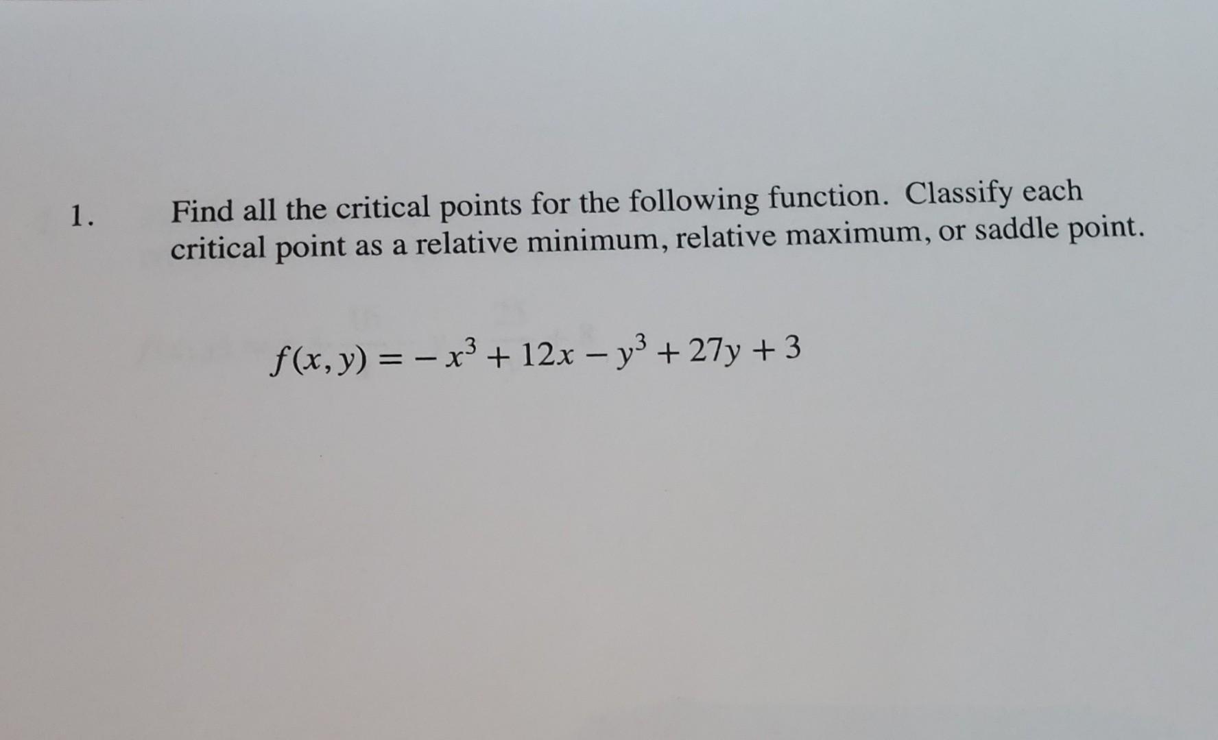 Solved Find all the critical points for the following | Chegg.com