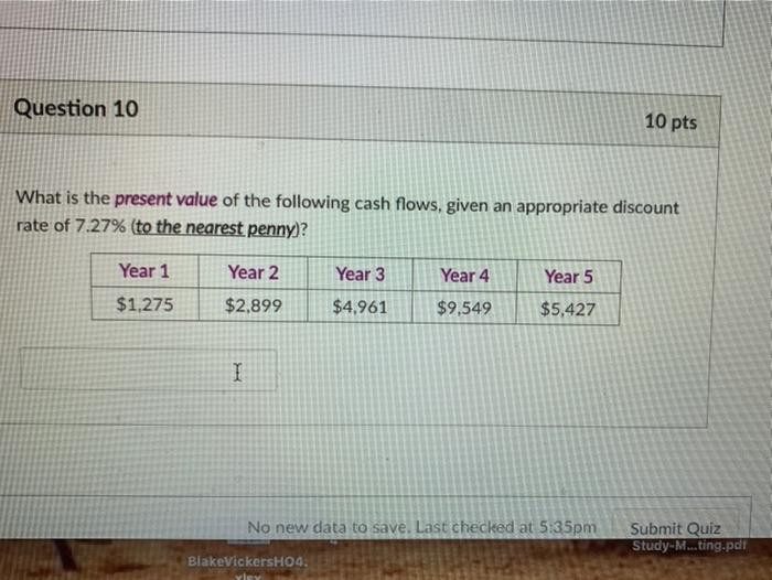 Solved Question 10 10 pts What is the present value of the | Chegg.com