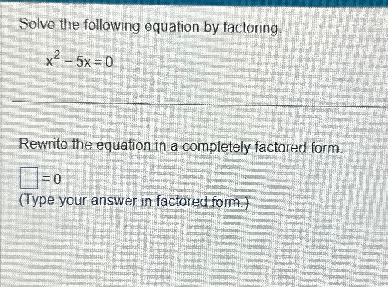 Solved Solve the following equation by | Chegg.com