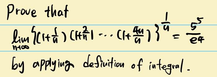 Solved Prove that limn→∞{(1+n1)(1+n2∣⋯(1+n4n)}n1=e455 by | Chegg.com