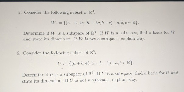 Solved 5. Consider the following subset of R4: W:= {(a - b, | Chegg.com