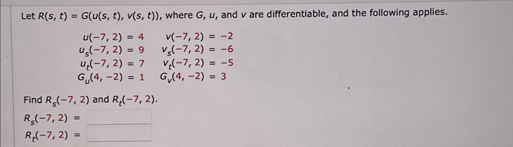 Solved Let R(s,t)=G(u(s,t),v(s,t)), ﻿where G,u, ﻿and v ﻿are | Chegg.com
