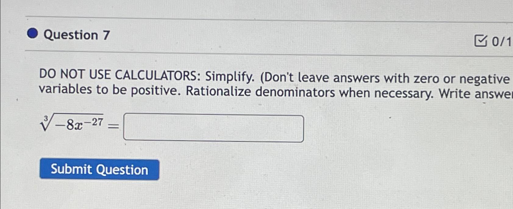 Solved Question 7DO NOT USE CALCULATORS: Simplify. (Don't | Chegg.com
