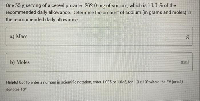 Solved One 55 g serving of a cereal provides 262.0mg of | Chegg.com