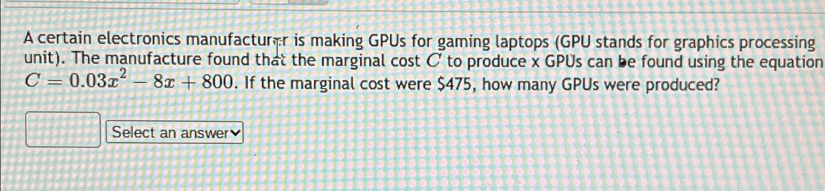 Solved A certain electronics manufactur r ﻿r is making GPUs | Chegg.com