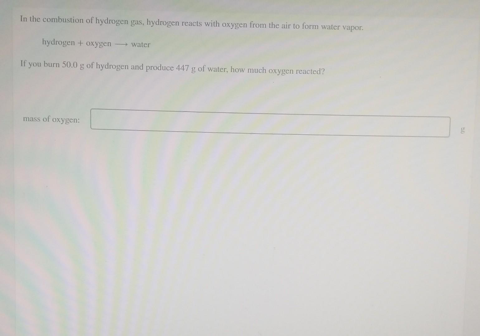 Solved In the combustion of hydrogen gas, hydrogen reacts | Chegg.com