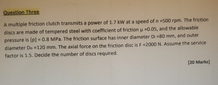 Solved Question ThreeA multiple friction clutch transmits a | Chegg.com