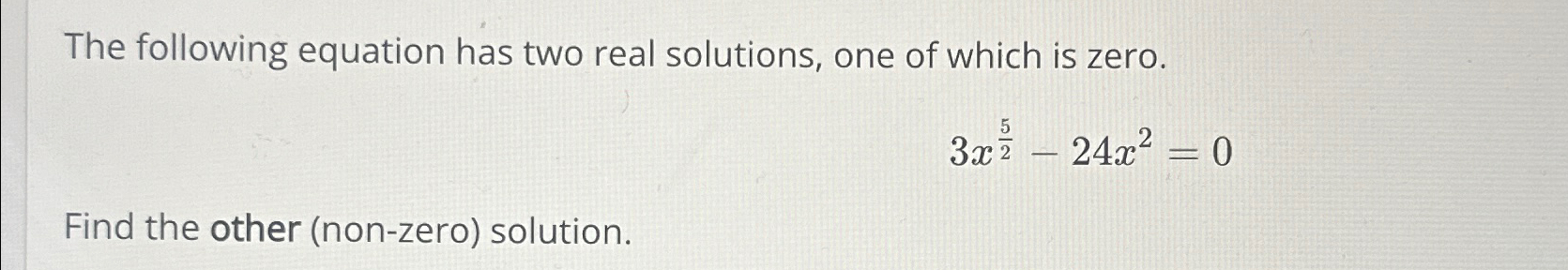 Solved The following equation has two real solutions, one of | Chegg.com