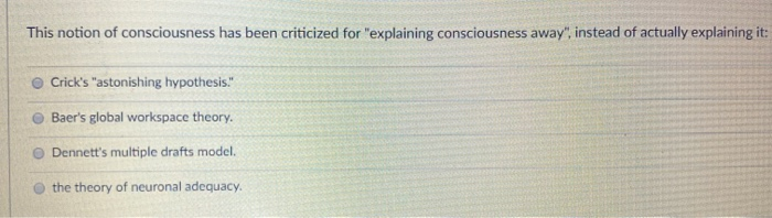 Solved This notion of consciousness has been criticized for | Chegg.com
