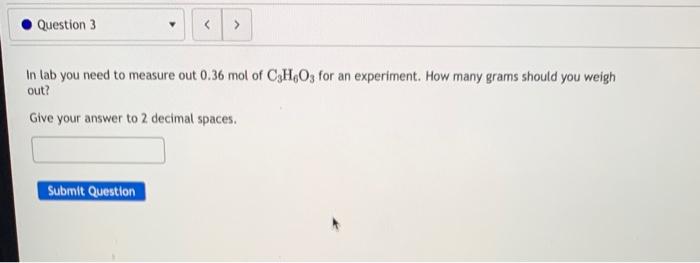 Solved In lab you need to measure out 0.36 mol of C3H6O3 for | Chegg.com