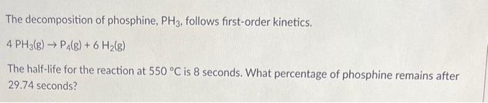 Solved The decomposition of phosphine, PH3, follows | Chegg.com