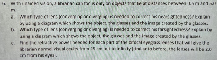 Solved 6. With unaided vision, a librarian can focus only on | Chegg.com