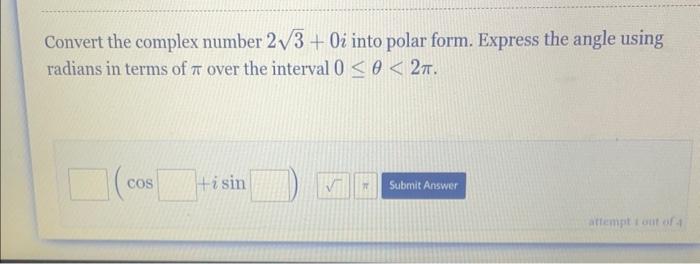 Solved Convert the complex number 23+0i into polar form. | Chegg.com