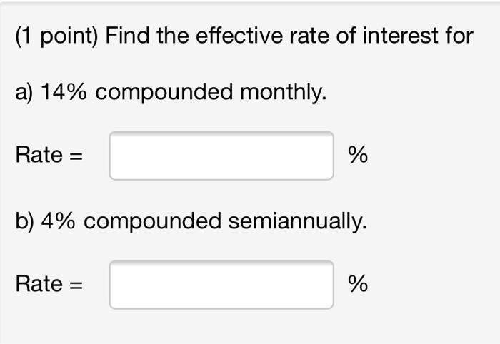 Solved a) 14% compounded monthly. Rate = % b) 4% compounded | Chegg.com