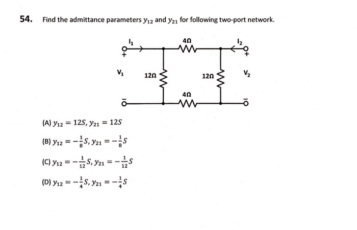 Solved 54. Find the admittance parameters Yız and Y21 for | Chegg.com