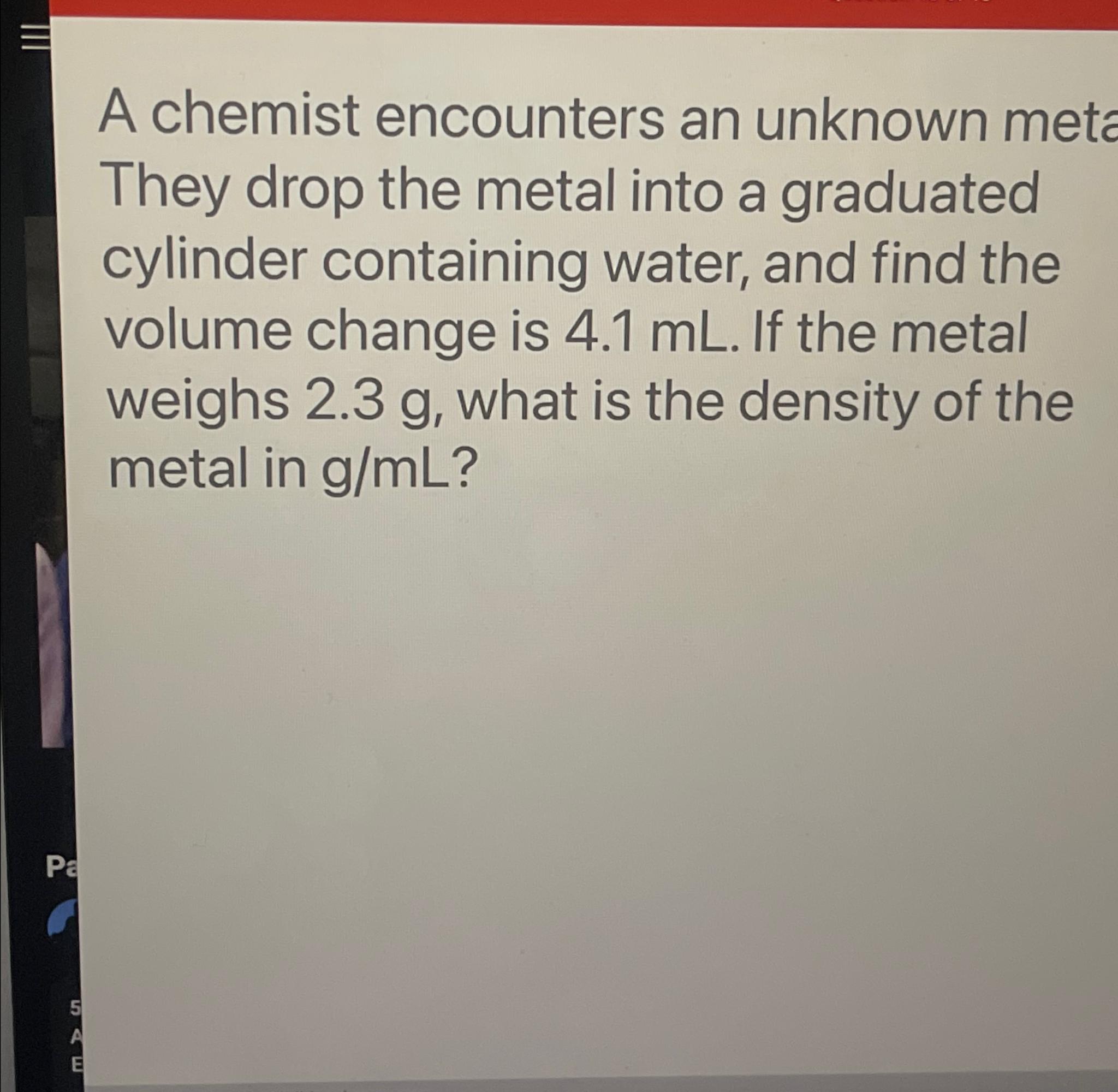 Solved A chemist encounters an unknown metá ﻿They drop the | Chegg.com