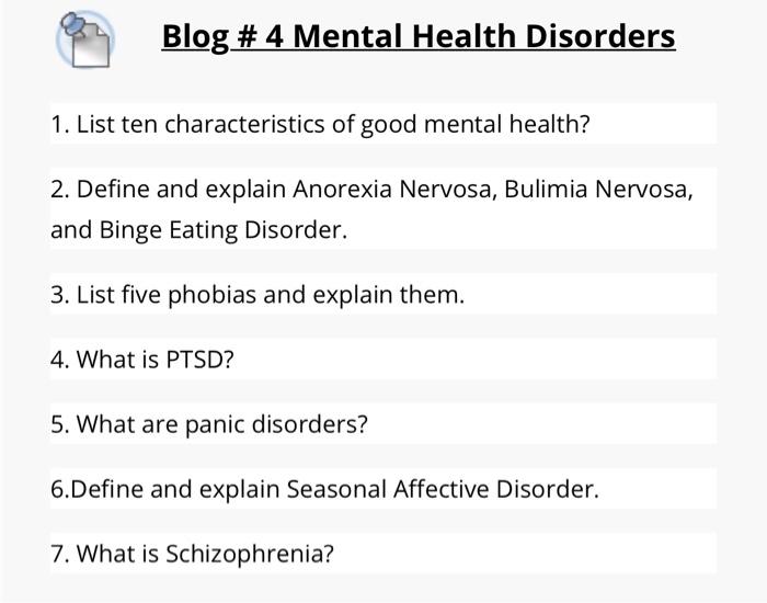 Solved Blog # 4 Mental Health Disorders 1. List ten | Chegg.com