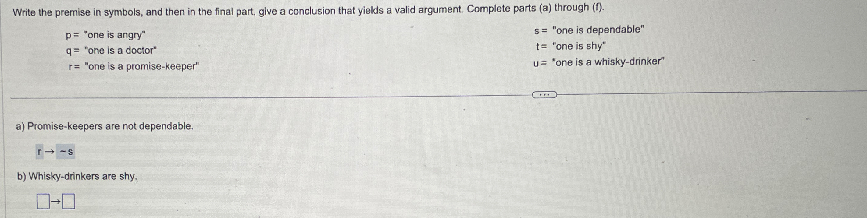 Solved Write the premise in symbols, and then in the final | Chegg.com
