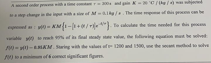 A second order process with a time constant τ=300s | Chegg.com