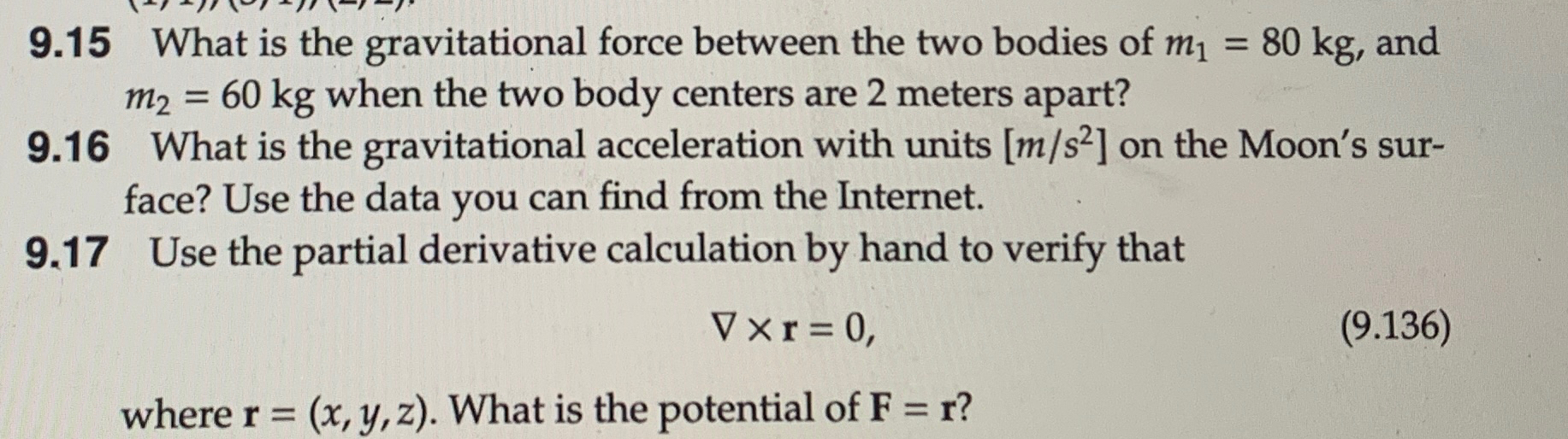 Solved 9.15 ﻿What is the gravitational force between the two | Chegg.com